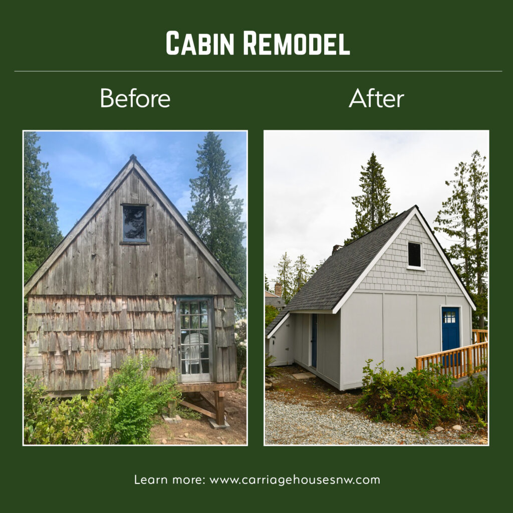 100 year old cabin gets a facelift - Carriage Houses NW